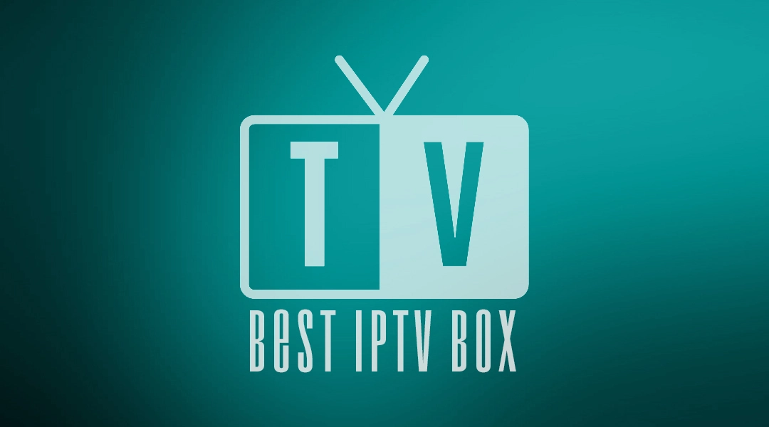 Best IPTV Boxes for 2025: Firestick, Android TV Box, Roku & More